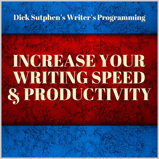 Writer’s Programming: Increase Your Writing Speed and Productivity