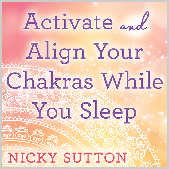 Activate & Align Your Chakras While You Sleep