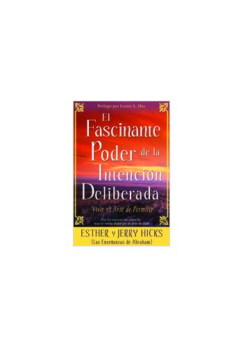 The Amazing Power of Deliberate Intent - El Fascinante Poder de la ...