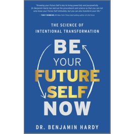 Be Your Future Self Now