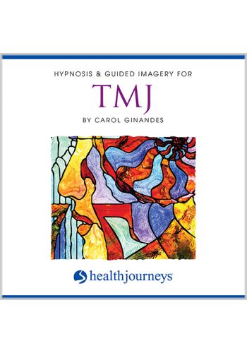 Hypnosis & Guided Imagery For TMJ Hypnosis & Guided Imagery For TMJ