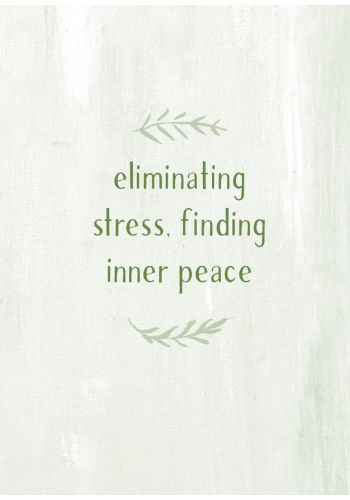 Eliminating Stress, Finding Inner Peace Eliminating Stress, Finding Inner Peace