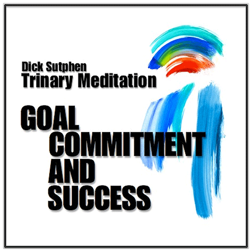Goal Commitment and Success: Trinary Meditation