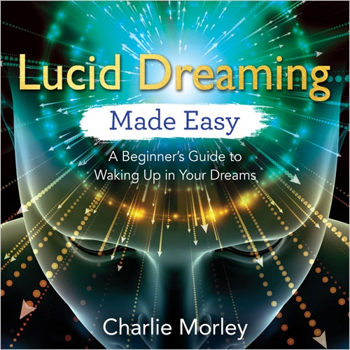 Lucid Dreaming Made Easy