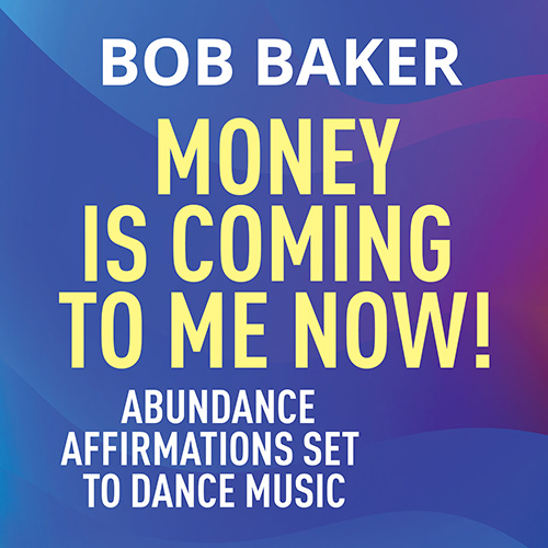 Money Is Coming to Me Now! Abundance Affirmations Set to Dance Music