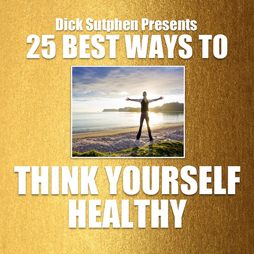 25 Best Ways To Think Yourself Healthy